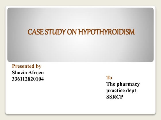 Case presentation on hyperthyroidism | PPT