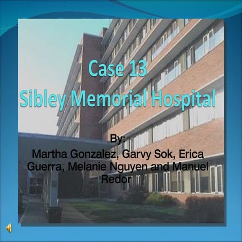 Case 13 Sibley Memorial Hospital | PPT
