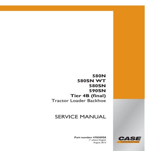 Case 580 sn wt tier 4b (final) tractor loader backhoe service repair manual | PDF