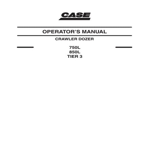 Case 850 l tier 3 crawler dozer operator manual | PDF