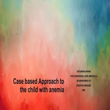 anemia: case based lecture for under graduates | PPTX