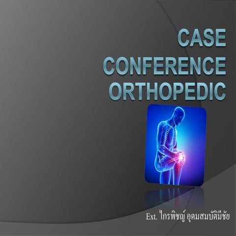 Case conference ortho ไกรพิชญ์ | PPT