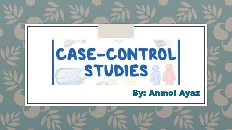 Case Control Study Design