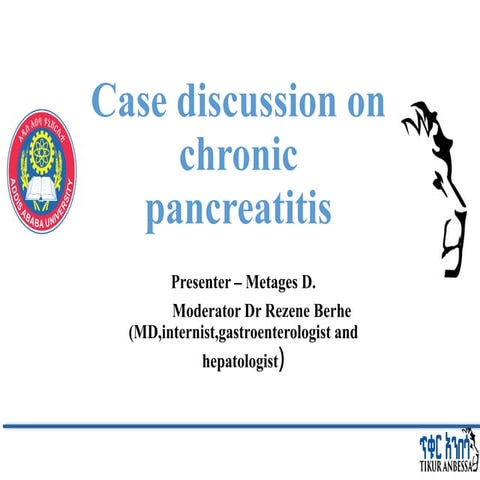 Case Discussion Chronic Pancreatitis Metages.pptx