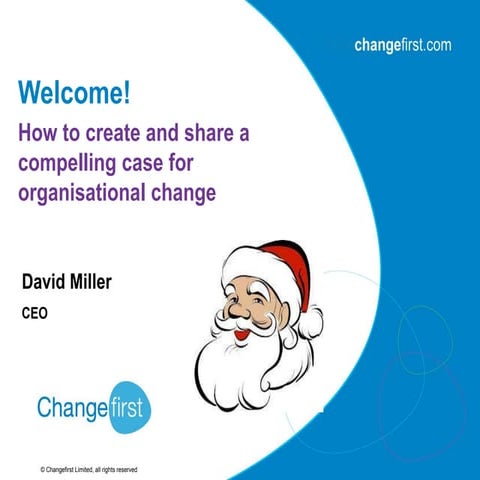 How to create and share a compelling case for organisational change | PPTX