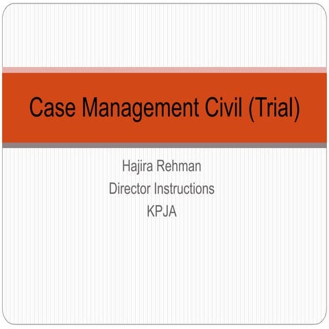 Case management civil (trial) by hajira rehman | PPTX