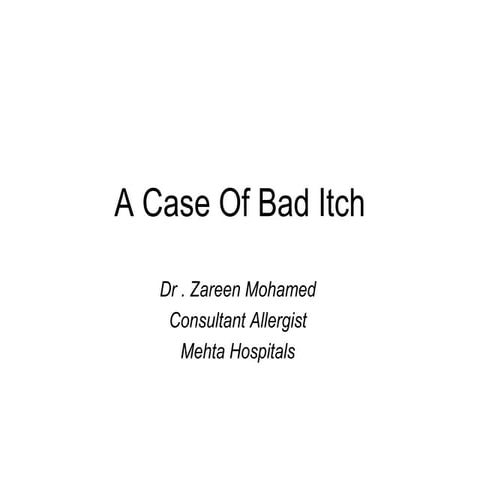 Case of bad itch | PPT