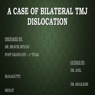 Case of bilateral tmj dislocation | PPTX