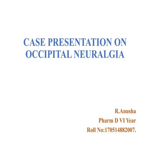 Case On Occipital Neuralgia Pptx