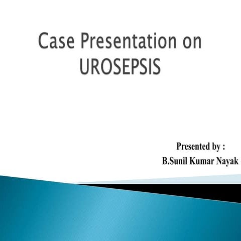 Case on Urosepsis | PPTX