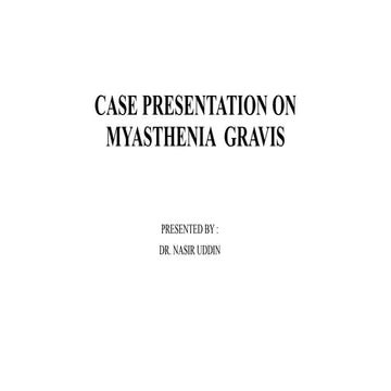 CASE PRESENTATION MYASTHENIA GRAVIS BY DR JESMINA KHATUN | PPT