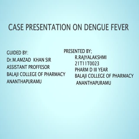 dengue fever presentation about signs and symptoms ,diagnosis | PPTX