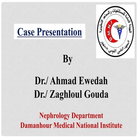 Case presentation dr. ahmad ewedah dr. zaghloul gouda | PPT