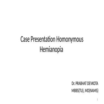 Homonymous Hemianopia Case Presentation Dr. Prabhat Devkota.pptx