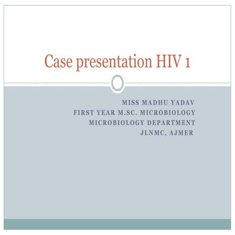 Case presentation hiv 1 male | PPTX