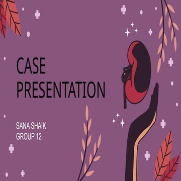 CASE presentation and case study nephorlogy | PPT