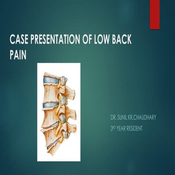 CASE PRESENTATION OF LOW BACK AND CLINICAL EXAMINATION PAIN.pptx