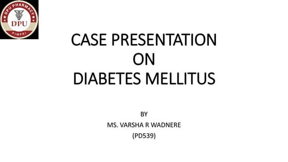 CASE STUDY, Diabetes Mellitus | PPT