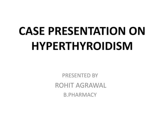 Case study - Grave's Disease | PPTX | Thyroid Disorders | Endocrine and Metabolic Diseases