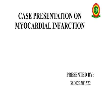 CASE PRESENTATION ON MYOCARDIAL INFRACTION.pptx