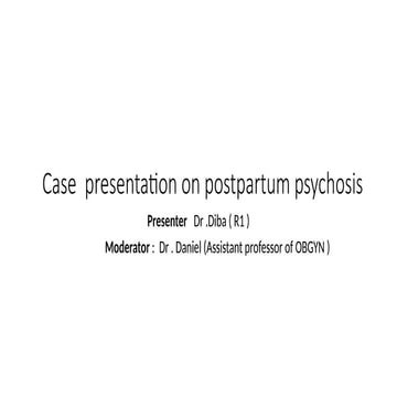 Case presentation on postpartum pfffffff | PPT