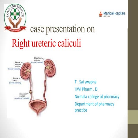 Case presentation on renal caliculi | PPTX