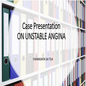 Case presentation on unstable angina | PPTX