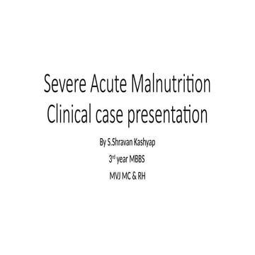 CASE PRESENTATION SEVERE ACUTE MALNUTRITION.pptx
