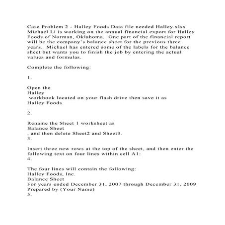 Case Problem 2 - Halley Foods Data file needed Halley.xlsxMichael .docx
