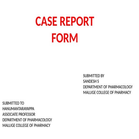 CASE REPORT FORM M PHARM PHARMACOLOGY PPT | PPTX