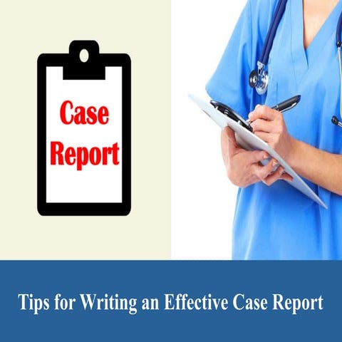 Case Report Writing Tips | PPTX