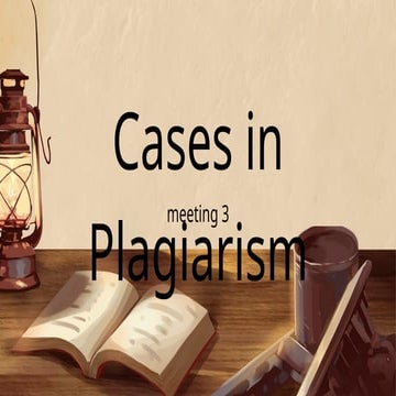 Cases in Plagiarism, The ppt contains the example of plagiarism cases ...