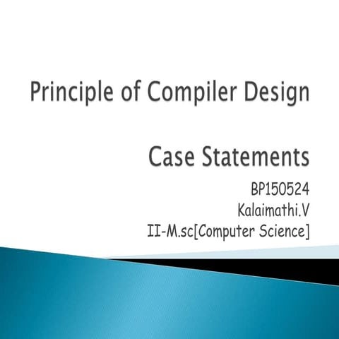 Case statements | PPTX | Programming Languages | Computing
