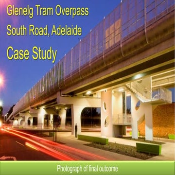 Case studies - Glenelg Tram Overpass | PPTX