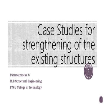 Case studies for strengthening of existing structures | PPTX