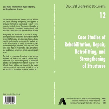 Case studies of rehabilitation, repair, retrofitting, and strengthening ...