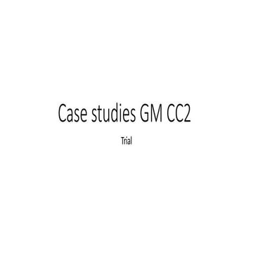 Case studies Trial GM CC2 ppt.pptx pathology for medical | PPT
