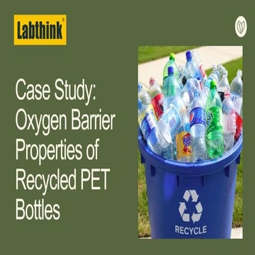 case study-Oxygen Barrier Properties of PET Bottles Made of Recycled Material.pptx