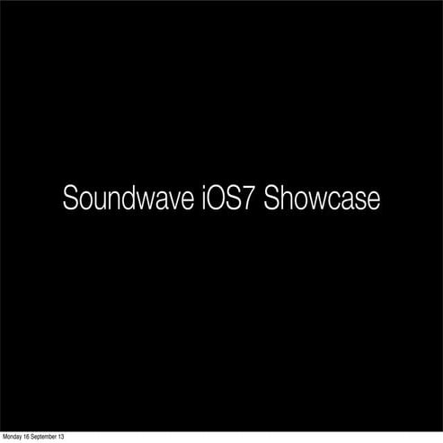 iOS7 Case Study - Soundwave | PPT