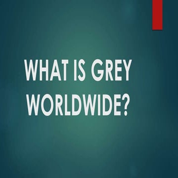 Grey worldwide Strategic Repositioning through CRM | PPTX