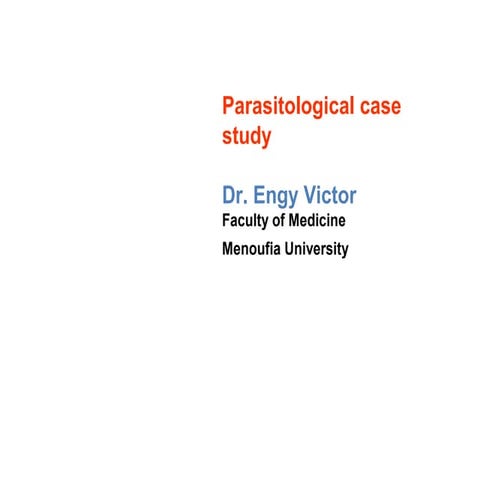 Parasitological case study | PPT | Free Download
