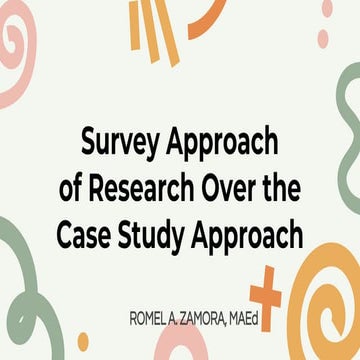 Case study/Survey approach of research over case study approach | PPTX