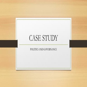 CASE STUDY IN POLITICS SENIOR HIGH SCHOOL | PPTX