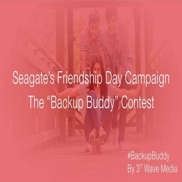 Seagate Backup Buddy Friendship Day Campaign | PPTX