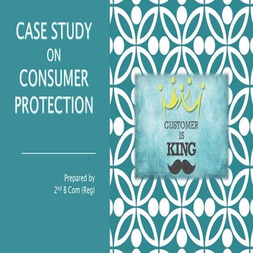 Case study- Consumer Protection (2018) | PPTX