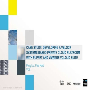 Case Study: Developing a Vblock Systems Based Private Cloud Platform with Puppet and VMware ...