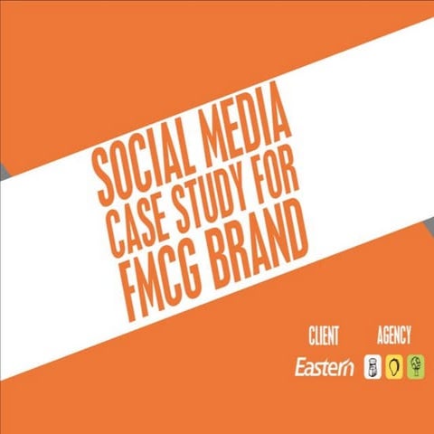 Case study for FMCG Brand - Eastern | PPT