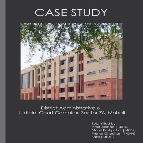 CASE STUDY - District Administrative & Judicial Court Complex, Sector ...
