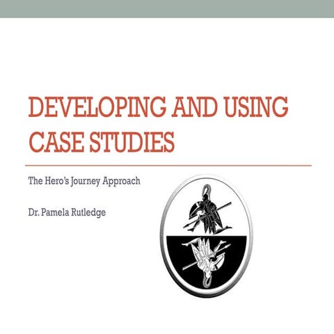 Developing and Using Case Studies: A Hero's Journey Approach | PDF
