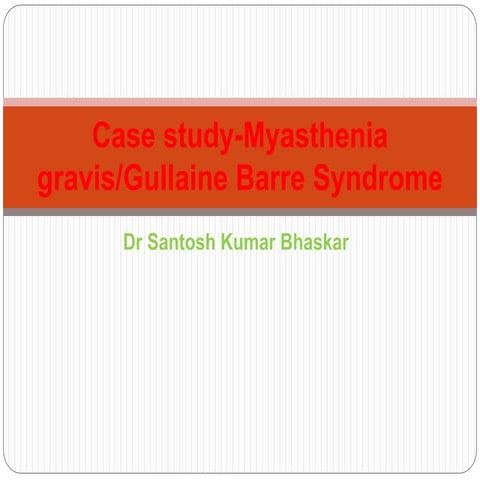 Case study myasthenia gravis | PPTX